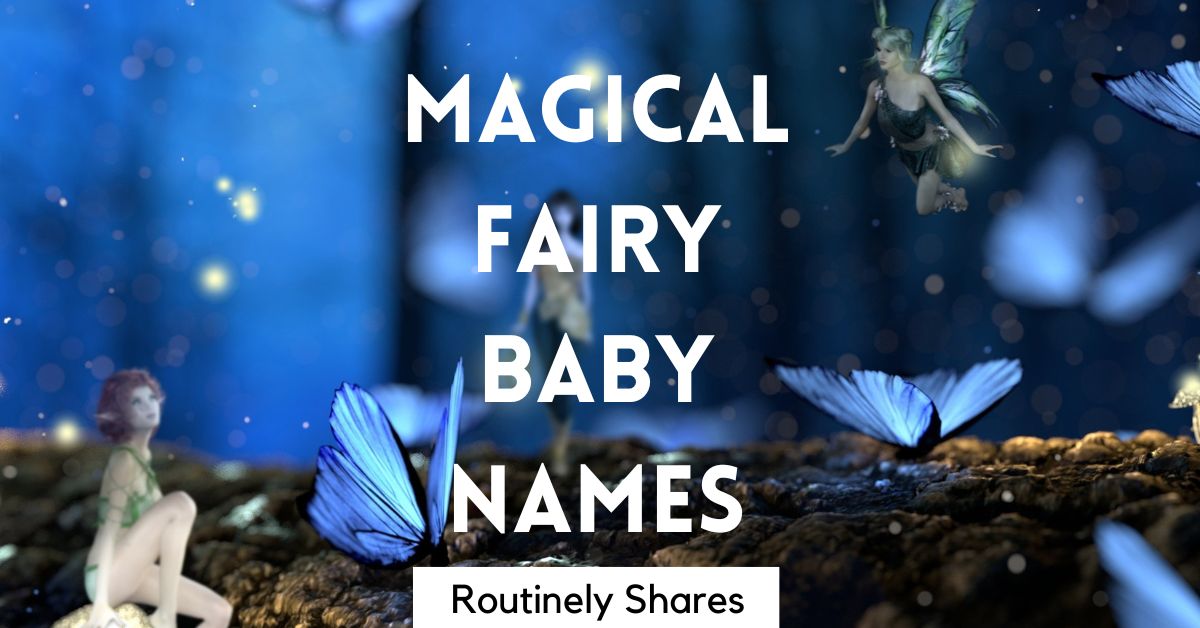 175 Magical Fairycore Baby Names for that Enchanting Fae Aesthetic ...
