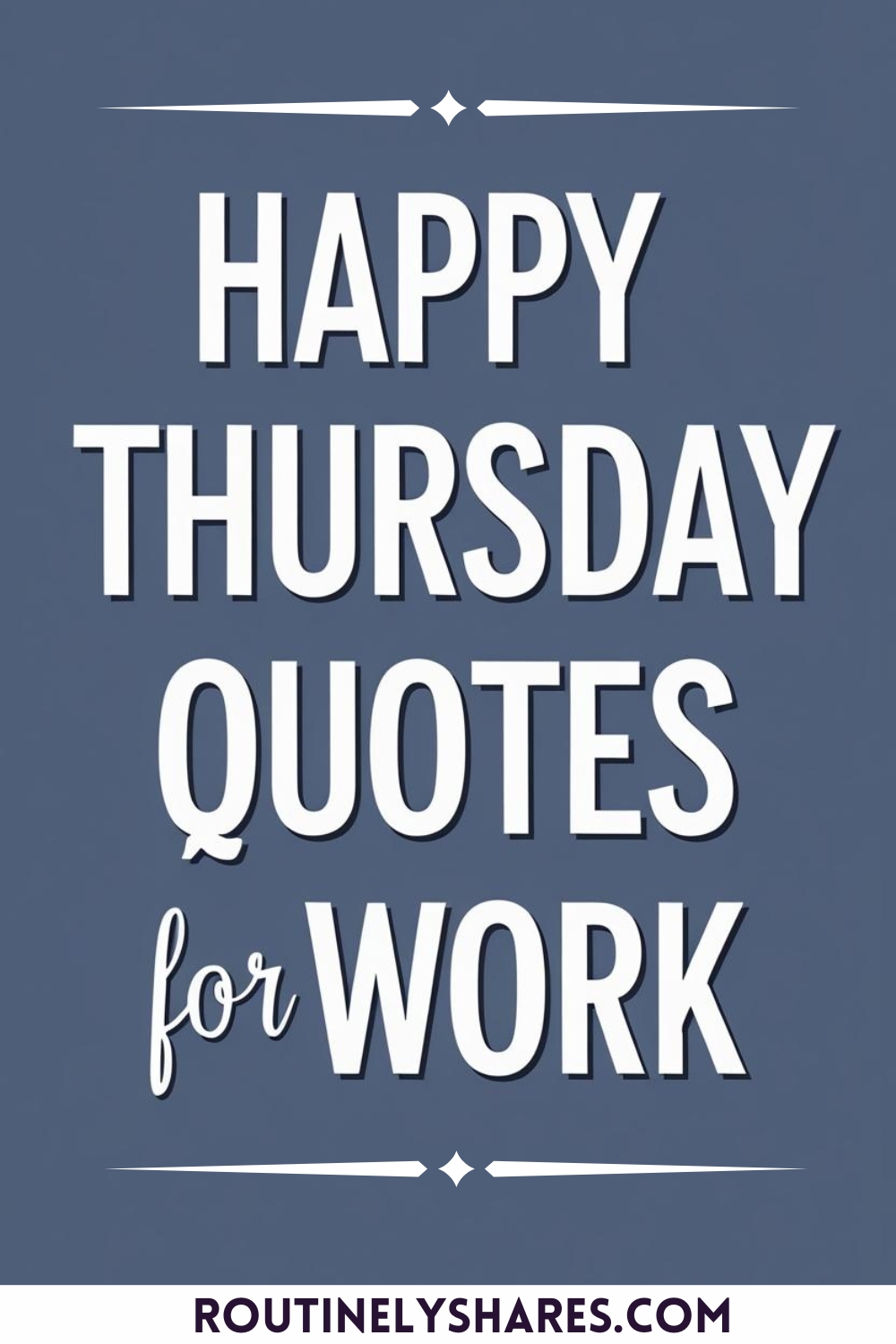 100 Funny and Inspirational Thursday Work Quotes to Start Your Morning ...