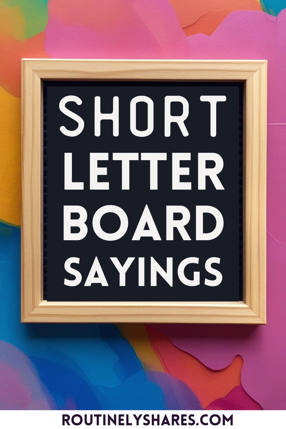 250 Short Letter Board Quotes and Sayings to Keep it Simple - Routinely ...