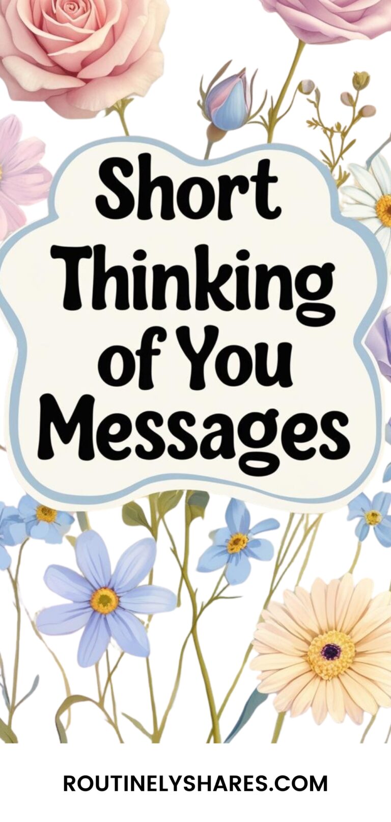The 125 Best Cute and Short Thinking of You Messages - Routinely Shares
