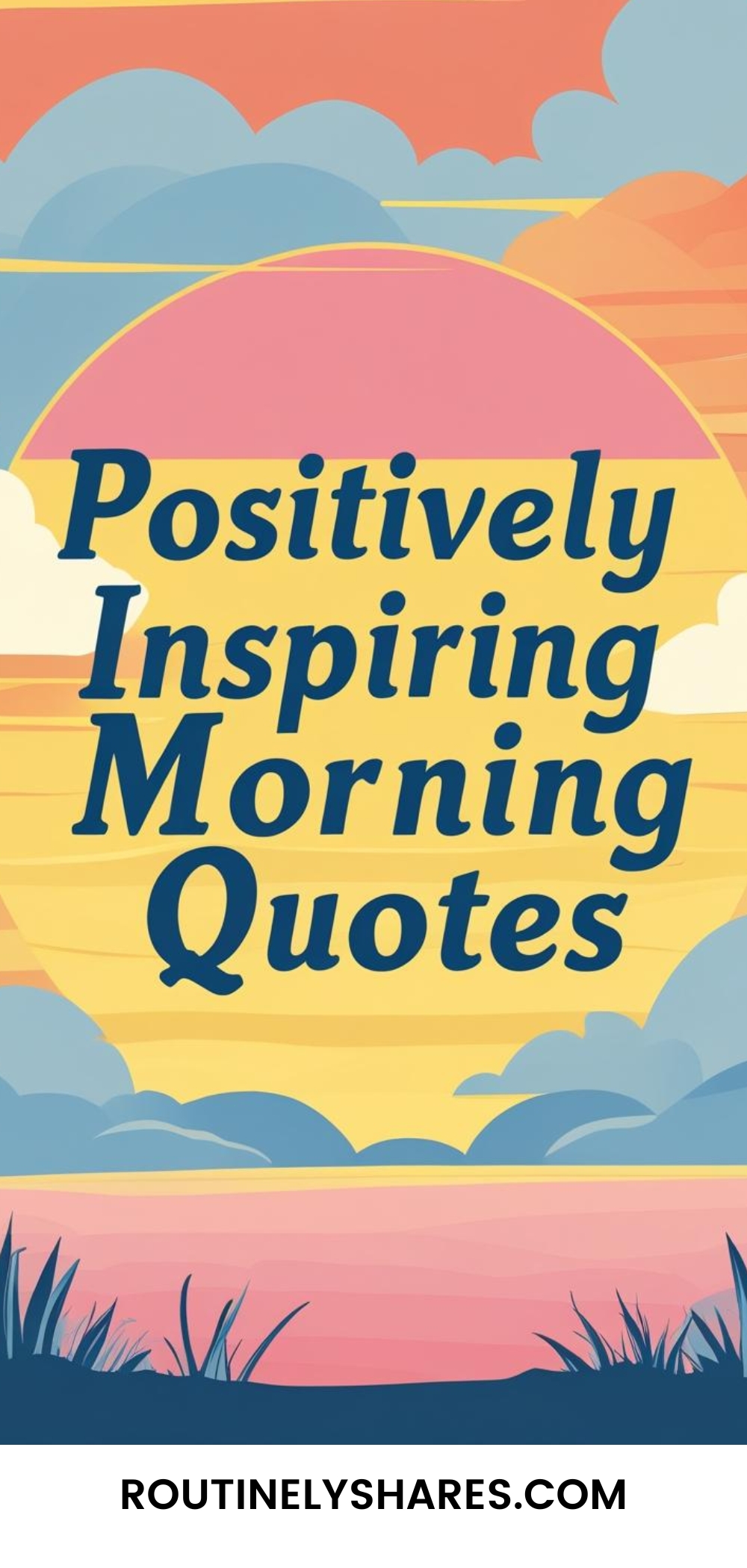 100 Inspirational Morning Quotes to Start Your Day with Positivity and ...