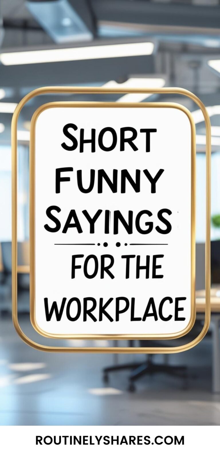 Short Funny Work Sayings to Add Humor to the Workplace and Make Them ...
