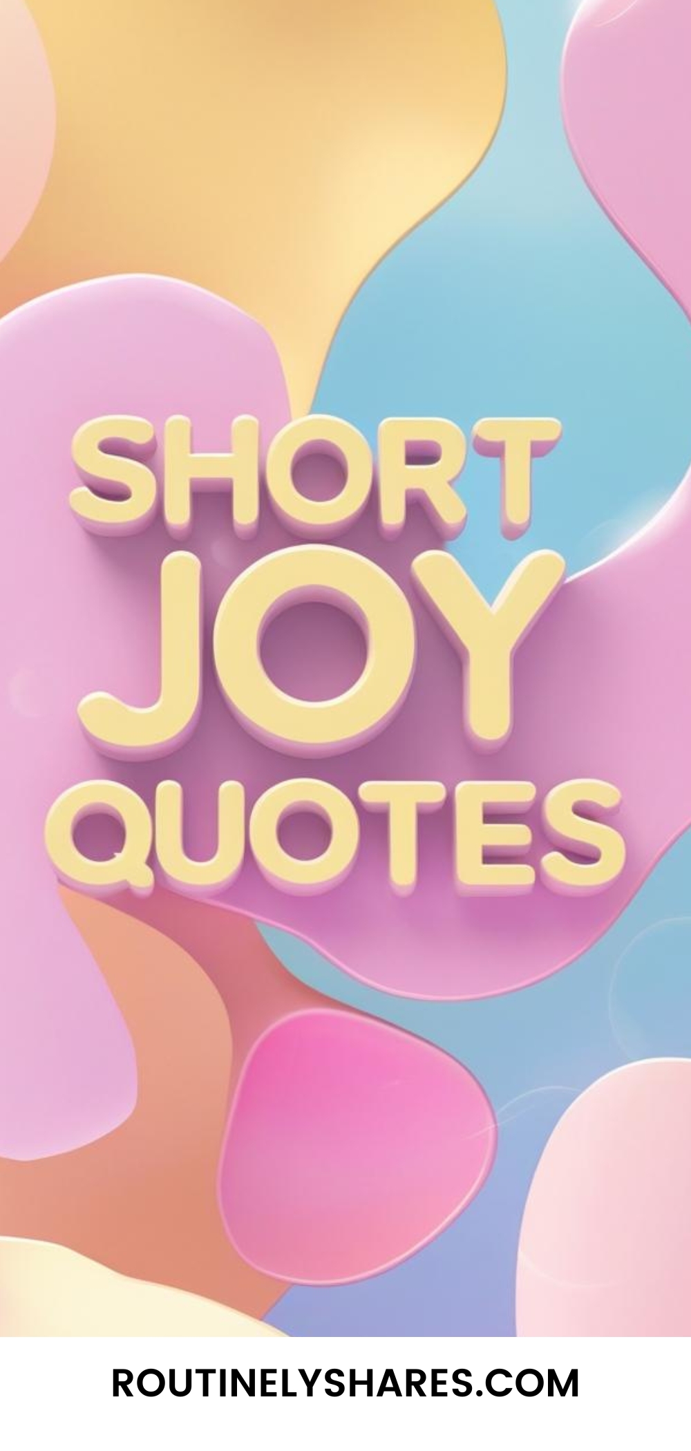 100 Short Joy Quotes About Happiness - Routinely Shares