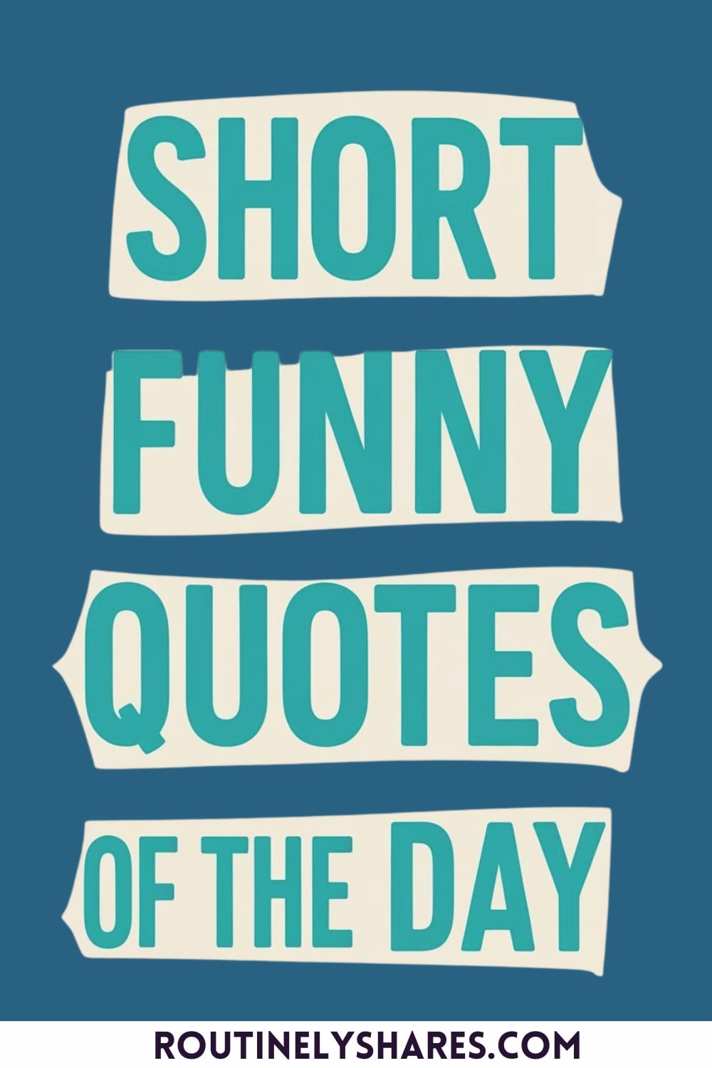 100 Short Funny Quotes for When Life is Hilarious and You Want to Laugh ...