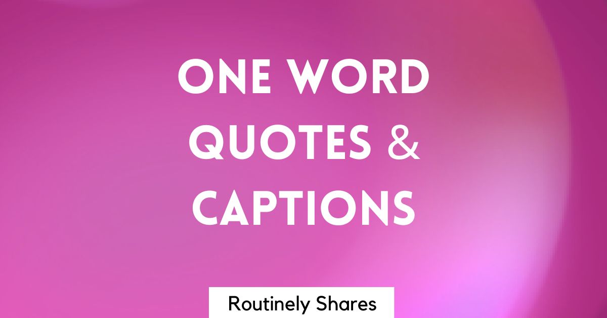 One Word Quotes and Captions for Instagram to Keep it Short and Simple ...