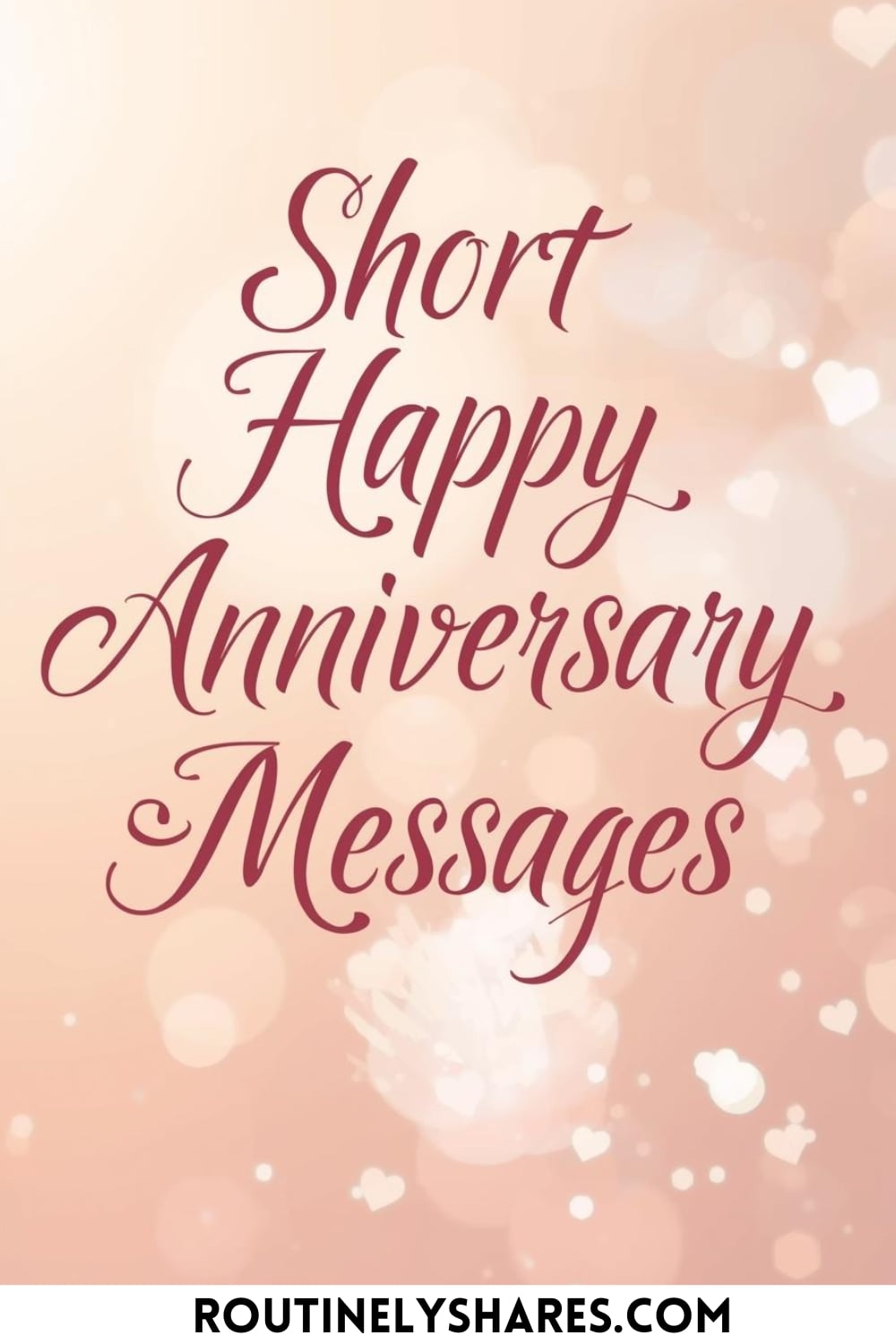 200 Short Happy Anniversary Messages and Heartfelt Wishes - Routinely ...