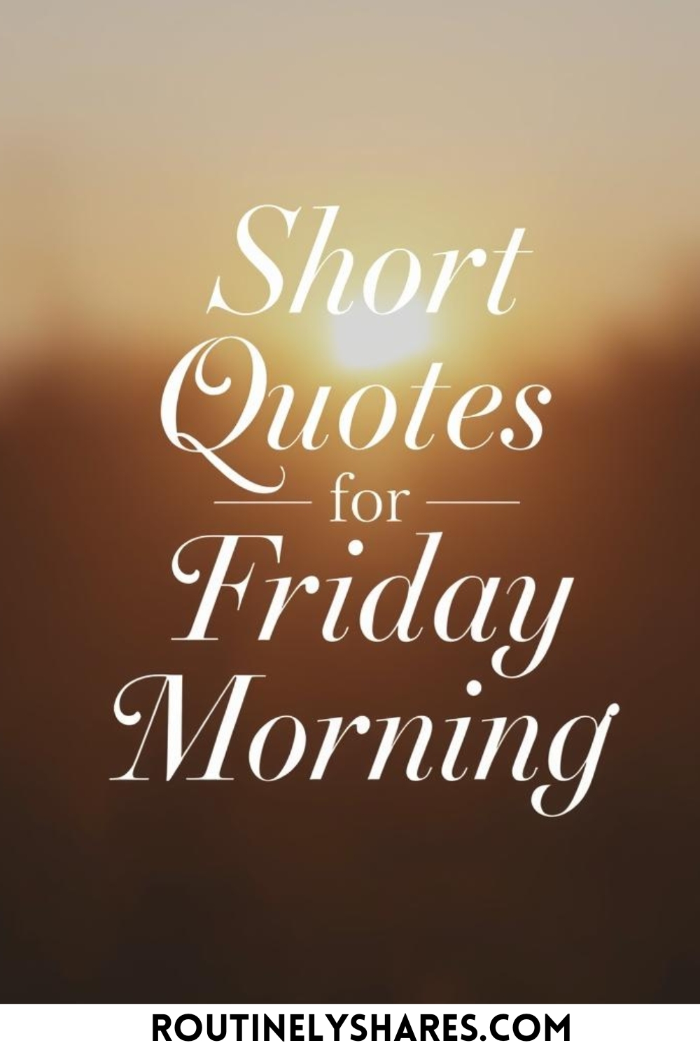 Short Happy Friday Morning Quotes and Greetings for Motivation to Start ...