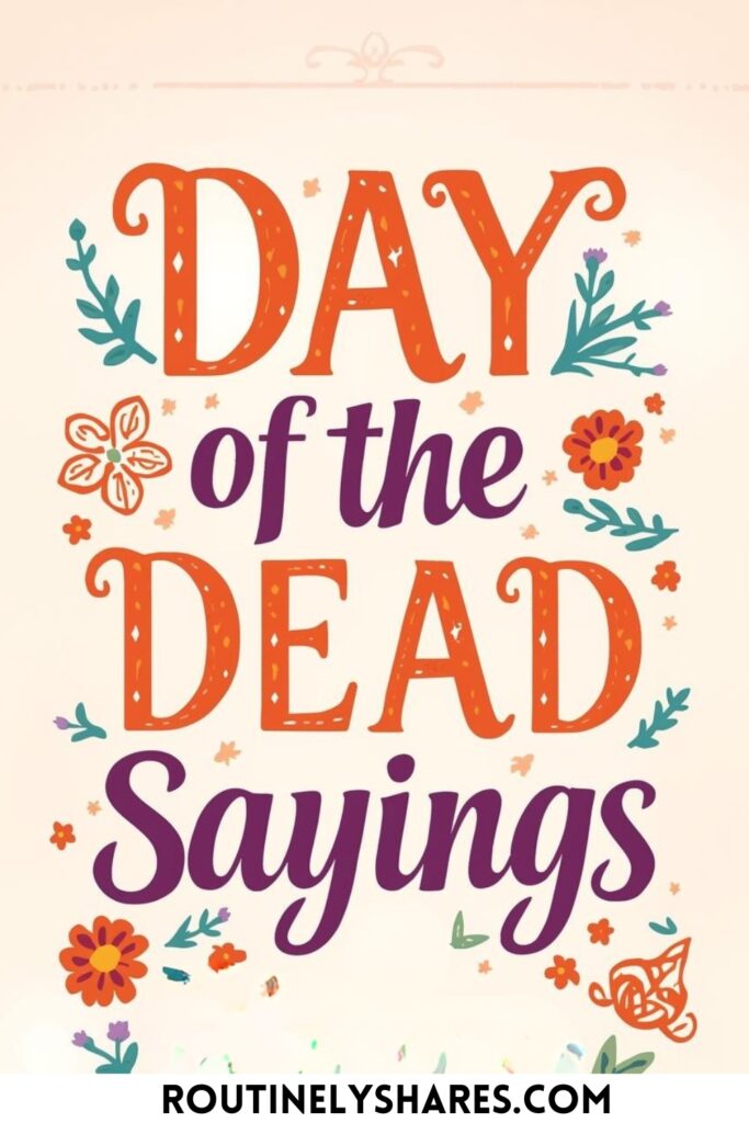 Happy Day of the Dead Quotes, Sayings, Captions and Messages ...