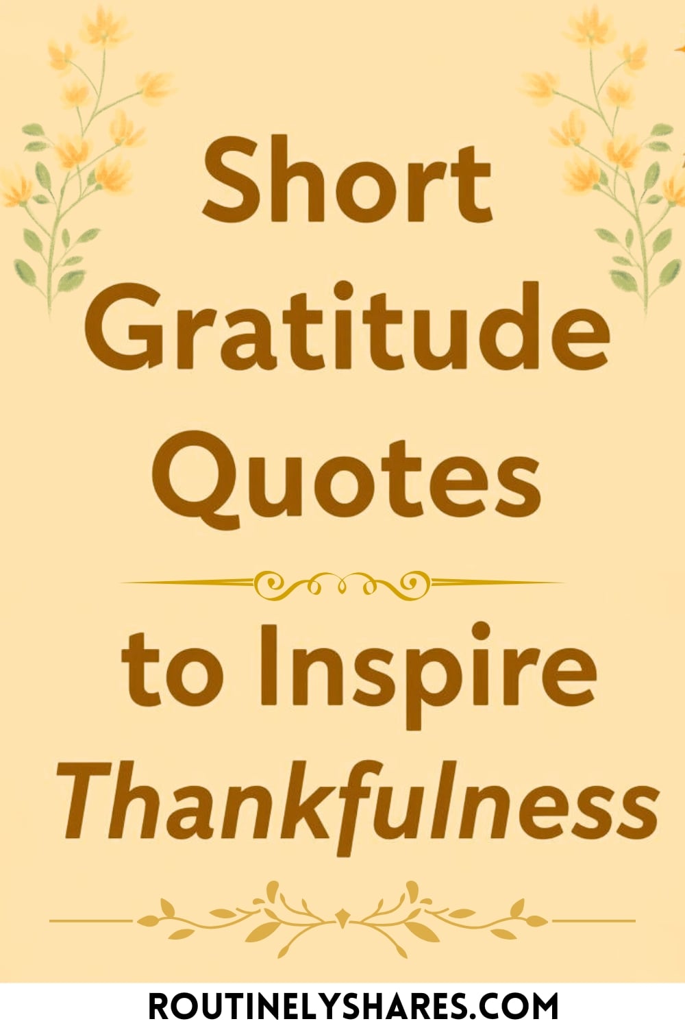 Short Gratitude Quotes and Sayings About Thankfulness - Routinely Shares