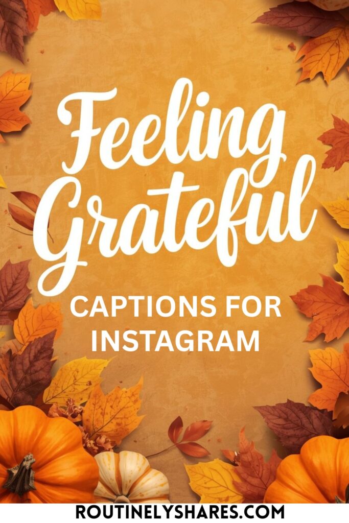 The 250 Most Thankful Captions for Those Feeling Grateful and Blessed ...