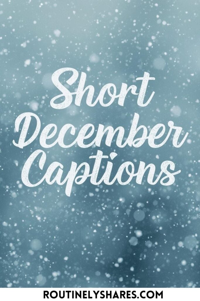 100 Short Hello December Captions for that Cozy Winter Aesthetic ...