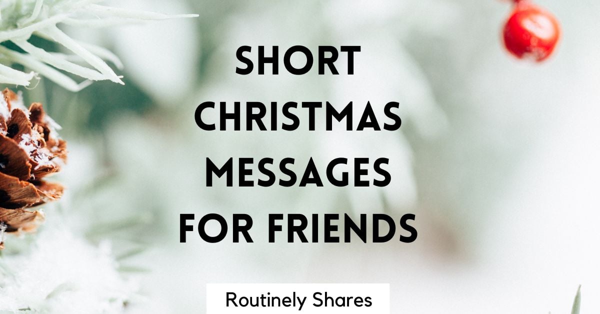 180 Short Merry Christmas Messages for Friends - Routinely Shares