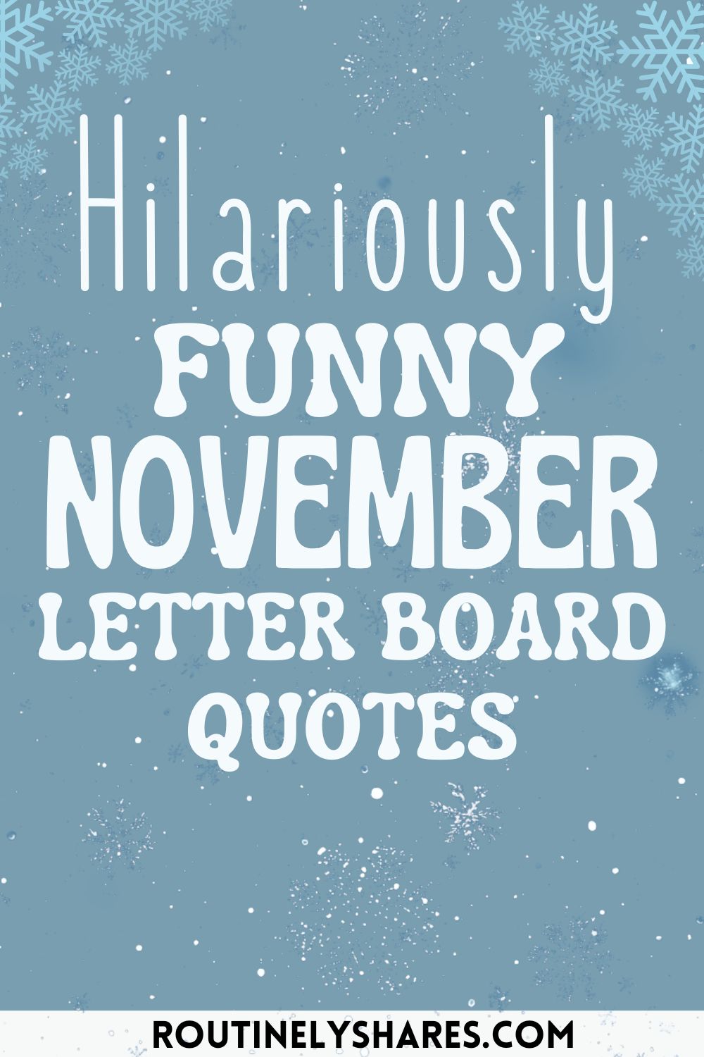 Funny November Letter Board Quotes and Sayings - Routinely Shares