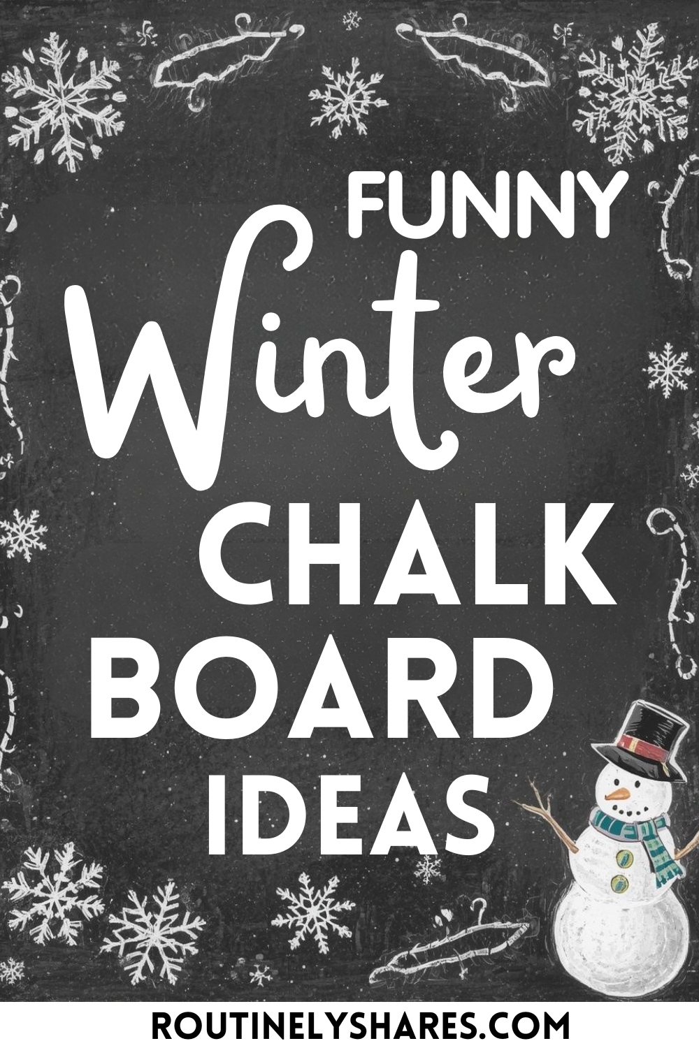 Cute, Funny and Easy Winter Chalk Board Art Ideas - Routinely Shares