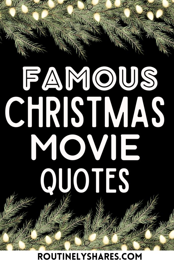 Famous Christmas Movie Quotes to Enjoy Fun Holiday Traditions ...