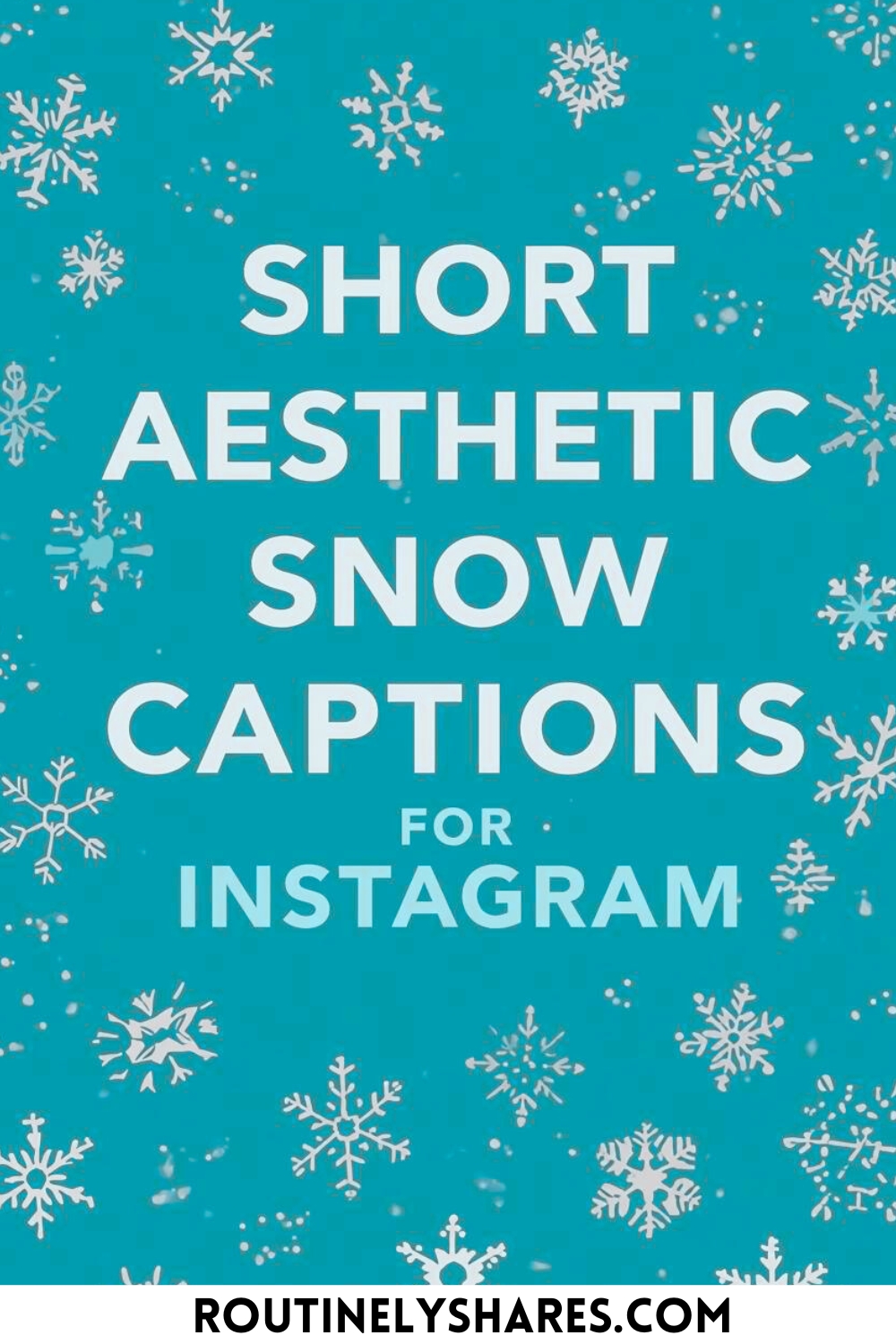 Short Snow Captions for a Wintery Instagram Aesthetic - Routinely Shares