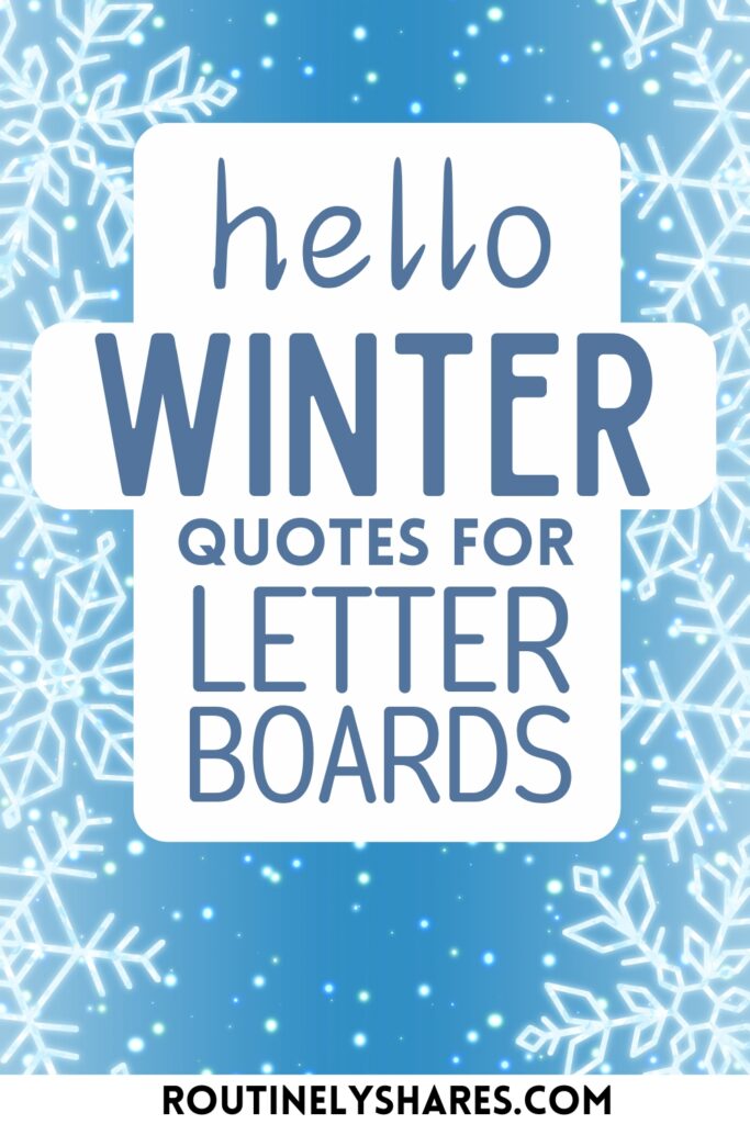 200 Winter Letter Board Quotes and Sayings for the Cold Weather Season ...