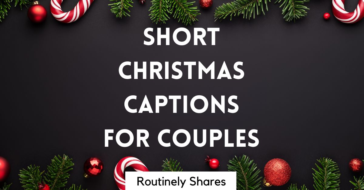 Short Christmas Captions for Couples to Share that Cute Holiday ...