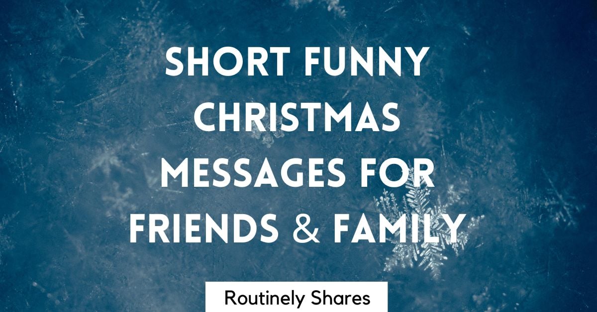 Short Funny Merry Christmas Messages for Friends and Family - Routinely ...