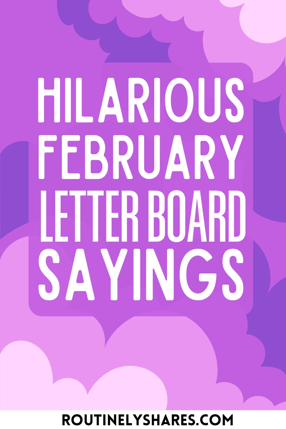 Funny February Letter Board Quotes and Sayings - Routinely Shares