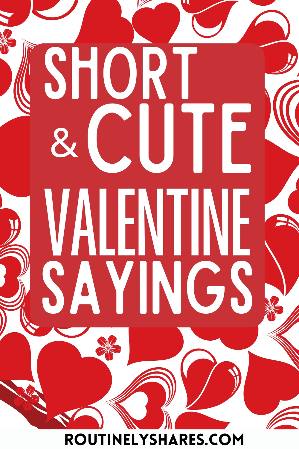 Short Happy Valentine’s Day Sayings to Share the Love - Routinely Shares