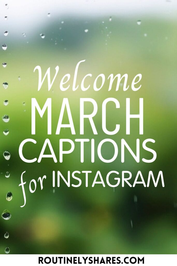 100 Welcome March Captions to Say Hello to a New Month - Routinely Shares