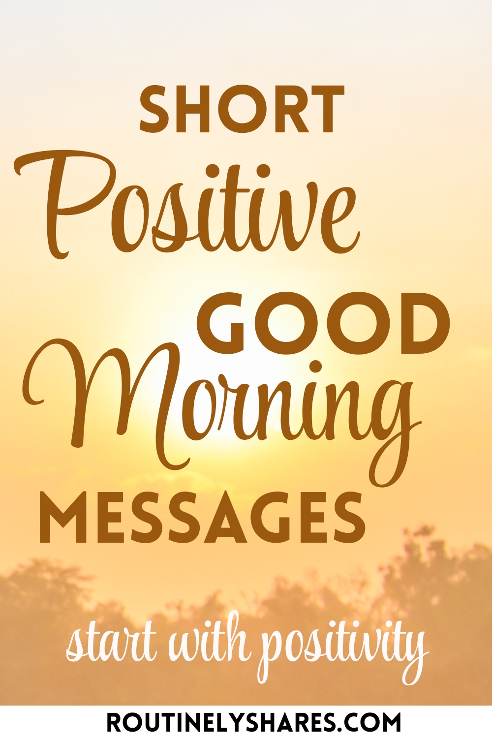Positive Good Morning Messages to Start the Day Off Right - Routinely ...