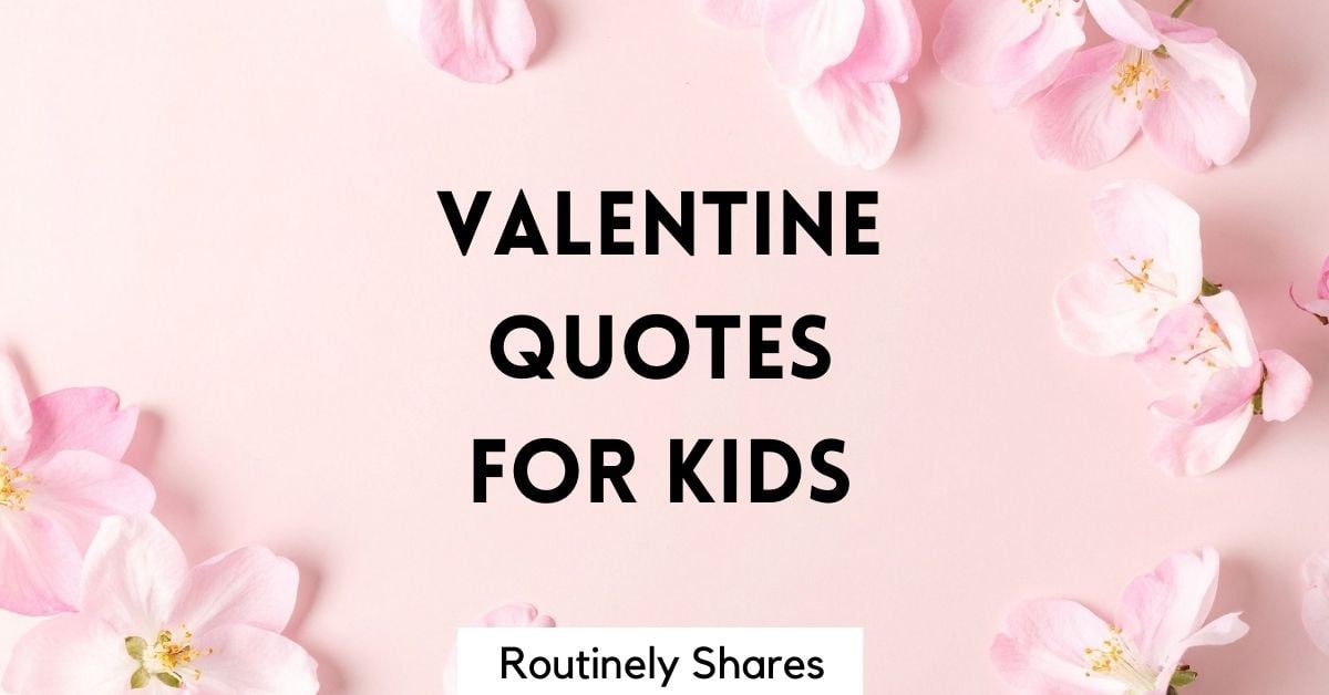 Short, Sweet and Cute Valentine Quotes for Kids and Messages for Notes ...