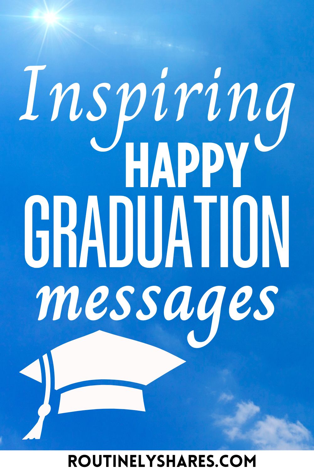 Inspirational Happy Graduation Messages to Say Congratulations ...