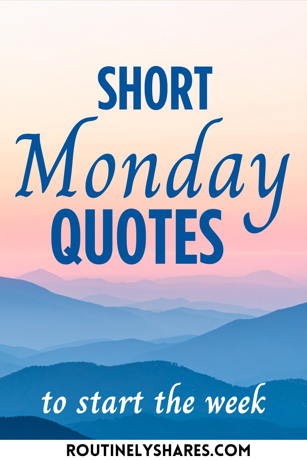 Welcome the Week with these 100 Short Happy Monday Quotes - Routinely ...
